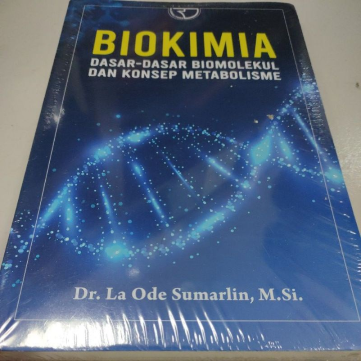 JUAL CEPAT BUKU BIOKIMIA DASAR DASAR BIOMOLEKUL DAN KONSEP METABOLISME LA ODE SUMARLIN | Lazada ...