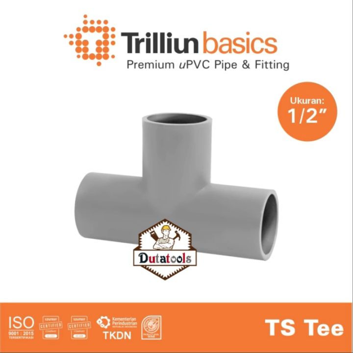 Tee pipa pvc 1/2" TRILLIUN/sambungan paralon pipa pvc/T cabang 3 ukuran ...