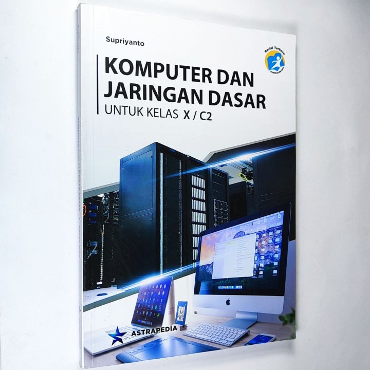 KOMPUTER DAN JARINGAN DASAR UNTUK KELAS X / (C2) SMK K13 ASTRAPEDIA ...