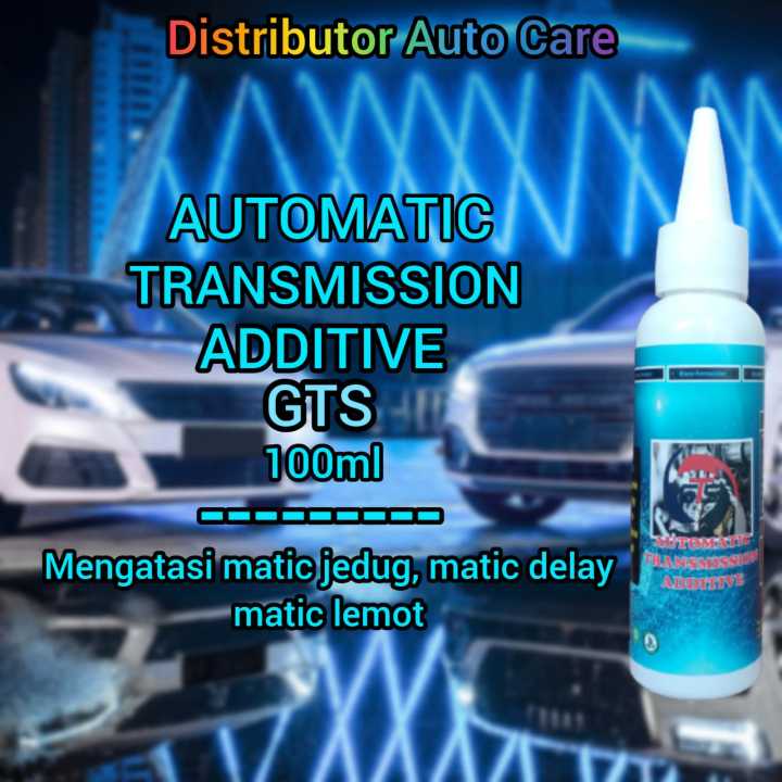 GTS Gearbox Additive 100 ML Cairan Transmisi Matic Mengatasi Jedug ...