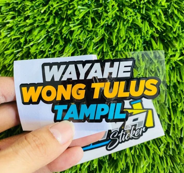 stiker wayahe wong tulus tampil, stiker print cut, sesuai gambar ...