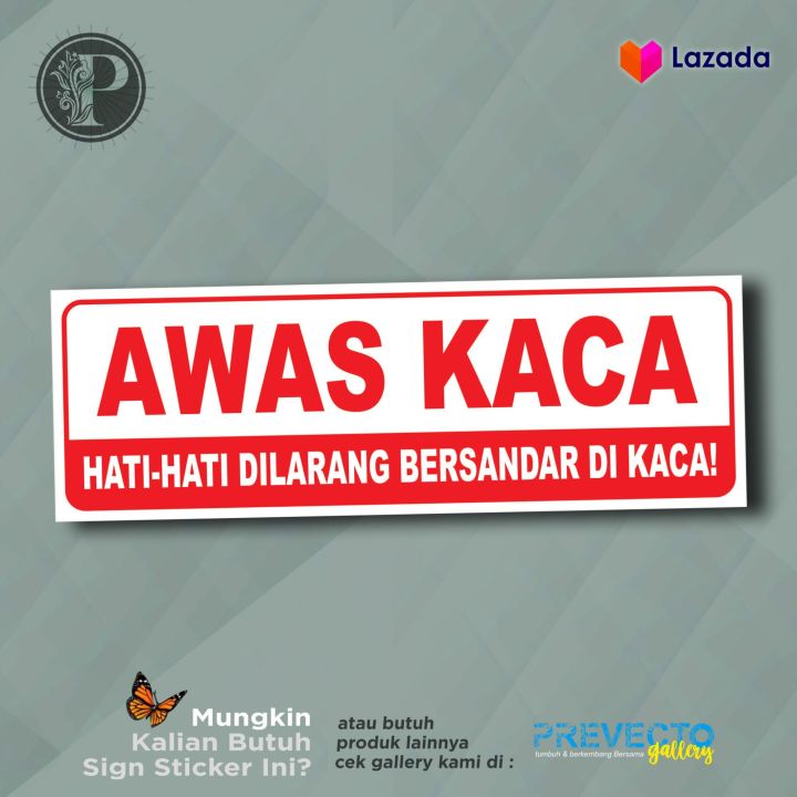 Sticker Safety Sign K3 Rambu Awas Kaca Dilarang Bersandar Di Kaca ...