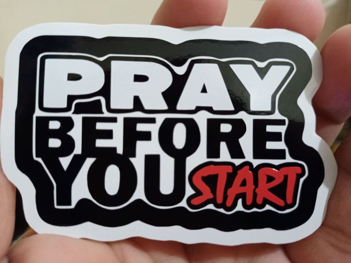 PRAY BEFORE YOU START sticker for motorcycle,car,bike,ebike or coffee ...