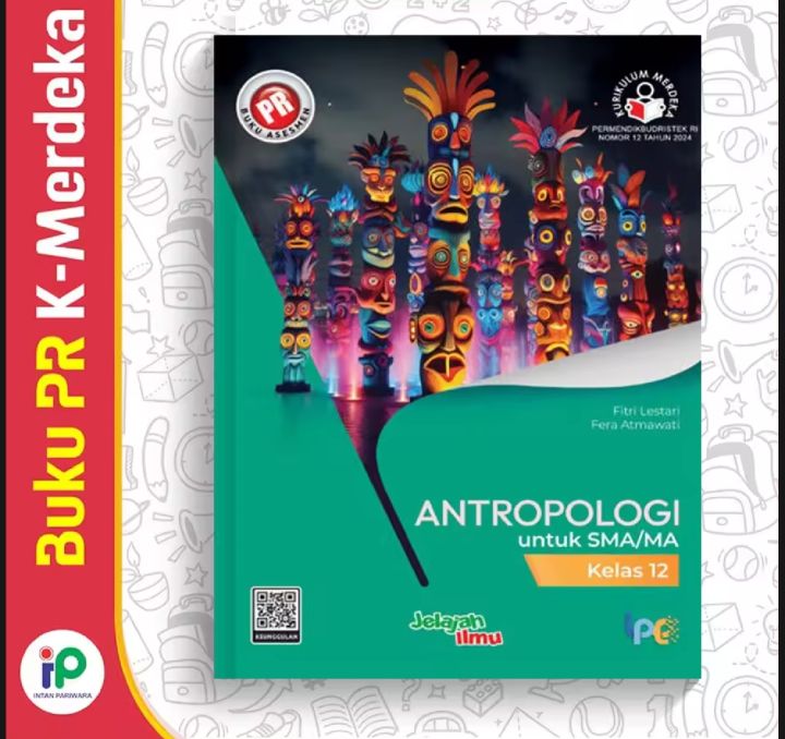 Buku lks pr interaktif Antropologi SMA Kelas 12 Kurikulum Merdeka Tahun 2024 Intan Pariwara ...