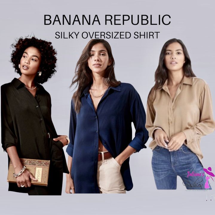 BA•NA•NA RE•PUB•LIC- SILKY OVERSIZED BLOUSE | Lazada PH