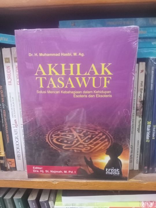 buku akhlak tasawuf solusi mencari kebahagiaan dalam kehidupan esoteris dan eksoteris | Lazada ...