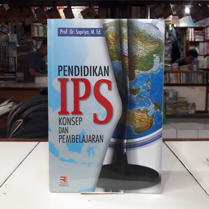 ROSDA Buku Pendidikan IPS Konsep Dan Pembelajaran - Prof. Dr. Sapriya ...