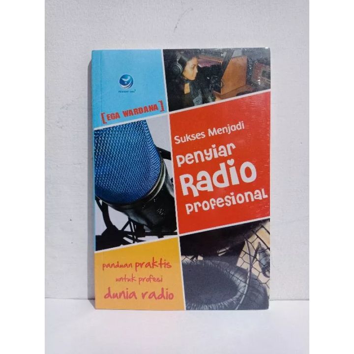 Buku Sukses Menjadi Penyiar Radio Profesional : Panduan Praktis Untuk ...