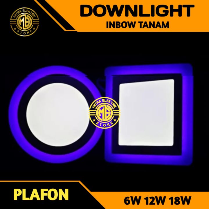 Lampu Downlight Inbow Led 6w 12w 18w Putih Biru Putih kuning 2 warna ...