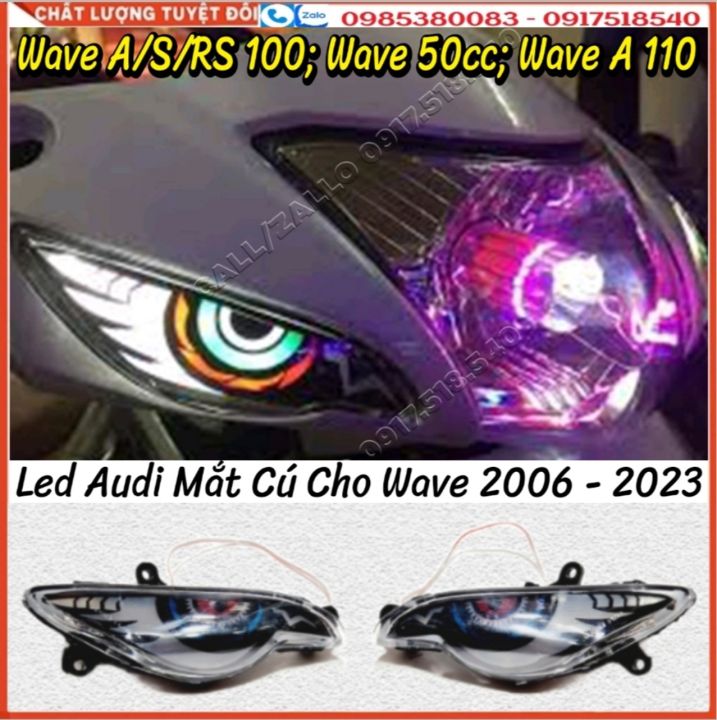 Xi Nhan Audi Mắt Cú Gắn Sẵn Led Cho Honda Wave A/S/RS 100cc; Wave A ...