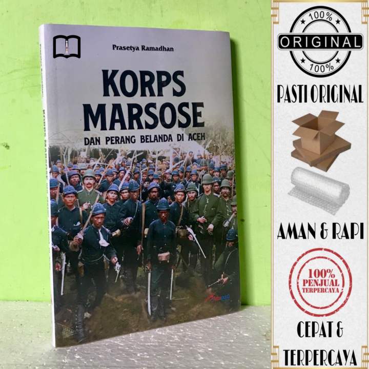 Buku Korps Marsose Dan Perang Belanda Di Aceh - Prasetya Ramadhan ...