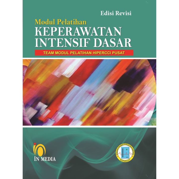 MODUL PELATIHAN KEPERAWATAN INTENSIF DASAR EDISI REVISI - TEAM MODUL ...
