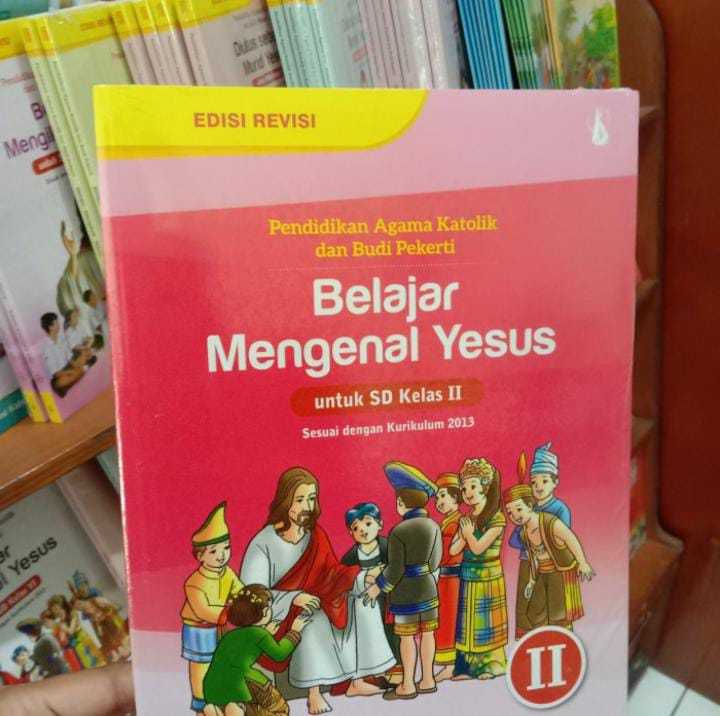 PENDIDIKAN AGAMA KATOLIK BELAJAR MENGENAL YESUS SD KELAS 2 | Lazada ...