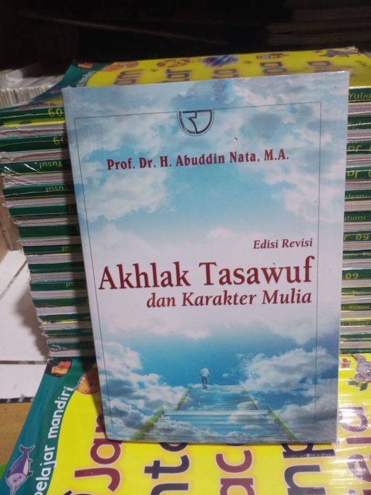 Akhlak Tasawuf dan Karakter Mulia Edisi Revisi by Prof. Dr. H. Abuddin ...