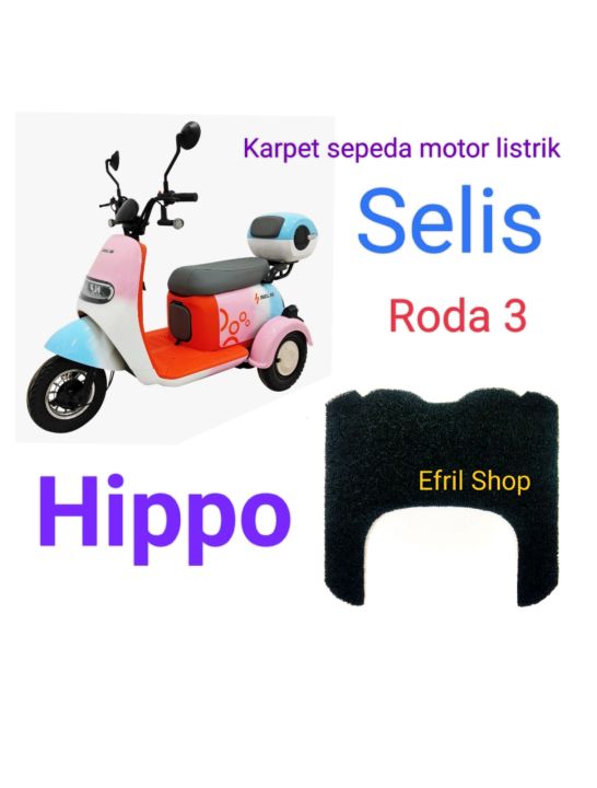 Karpet sepeda motor listrik roda tiga SELIS HIPPO roda 3 | Lazada Indonesia