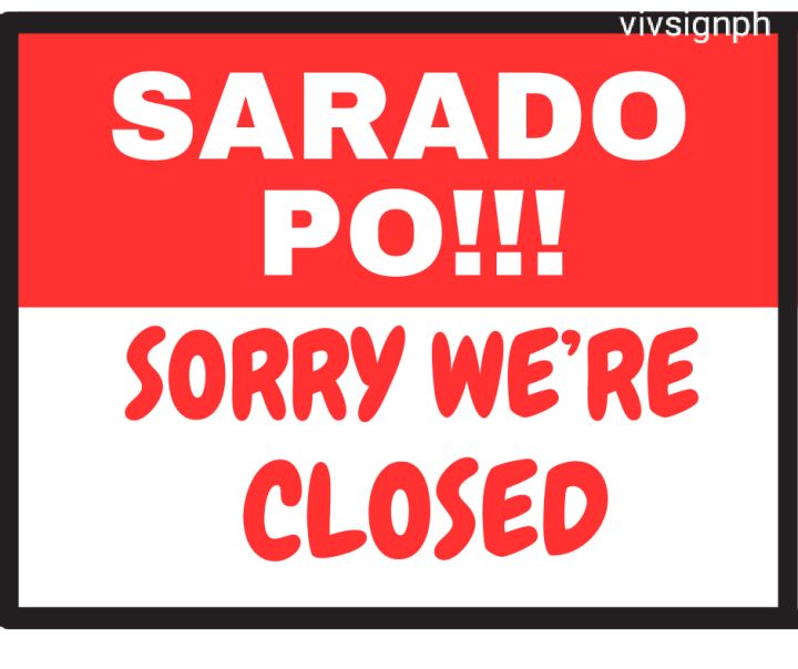 Sarado po/sorry we're close Laminated Signages a4 size waterproof ...
