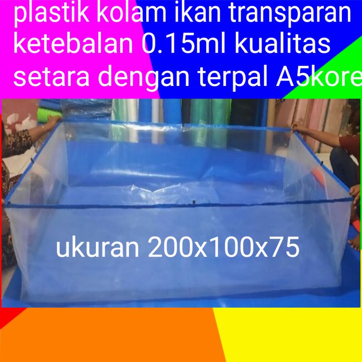 plastik bening kolam ikan nila ukuran 200x100x75 ketebalan 0.15ml ...