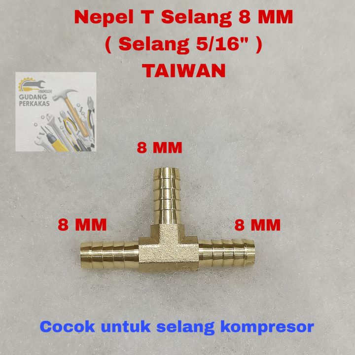 Nepel T Selang 8MM TAIWAN - T Cabang 3 Kuningan Selang Kompresor 5/16 ...