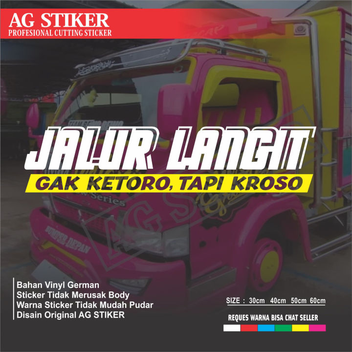 Stiker Jalur Langit Gak Ketoro Tapi KROSO Stiker kata kata mobil truk ...