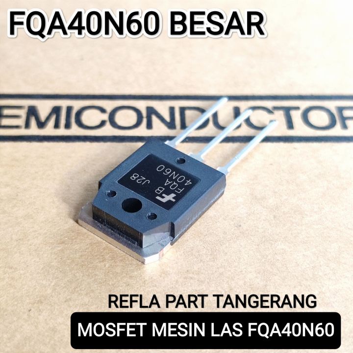 MOSFET FQA40N60 FET MESIN LAS 40N60 BESAR | Lazada Indonesia