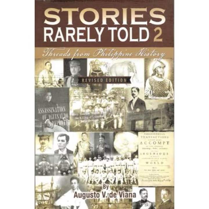 Stories Rarely Told 2: Threads from Philippine History Augusto V. de ...