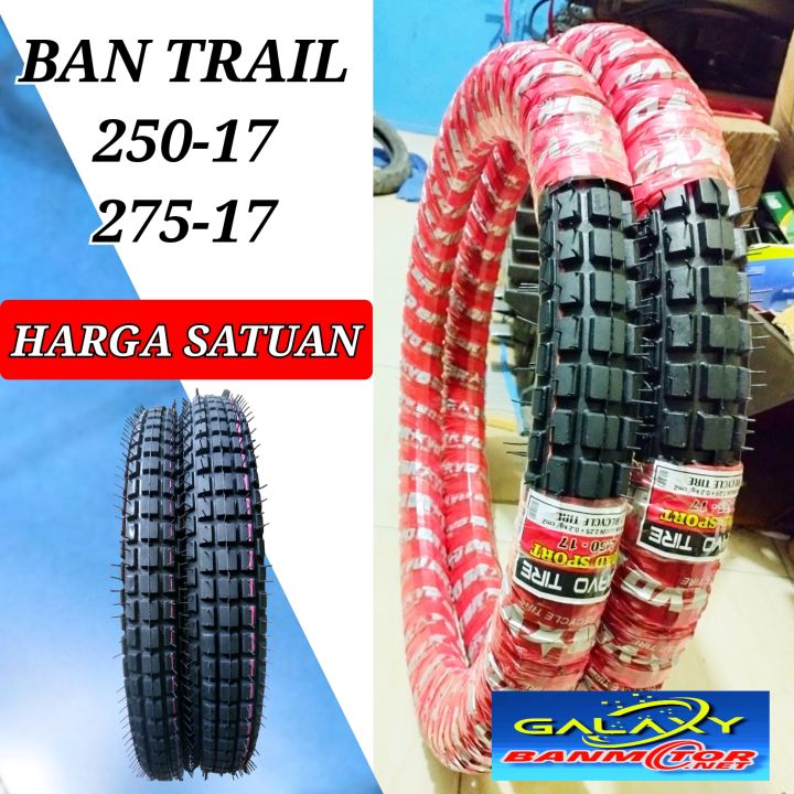 PILIH SALAH SATU BAN LUAR TRAIL 250-17 ATAU 275-17 ban motor honda ...