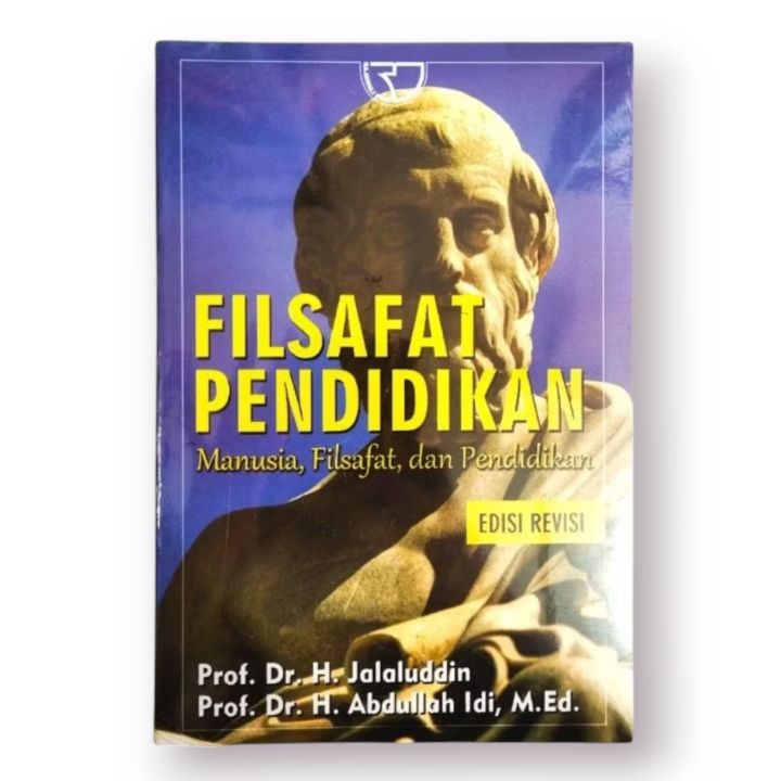 FILSAFAT PENDIDIKAN MANUSIA FILSAFAT DAN PENDIDIKAN EDISI REVISI by JALALUDDIN | Lazada Indonesia
