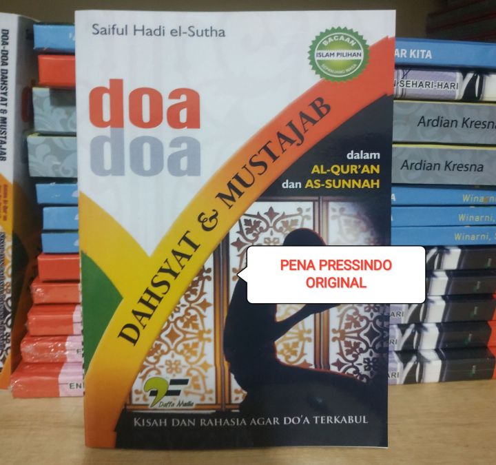 BUKU DOA DOA DAHSYAT DAN MUSTAJAB DALAM AL QURAN DAN AS SUNNAH - SAIFUL ... BUKU DOA DOA DAHSYAT DAN MUSTAJAB DALAM AL QURAN DAN AS SUNNAH - SAIFUL ...