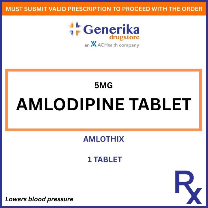 RX: AMLODIPINE TABLET - 5MG (AMLOTHIX) | Lazada PH