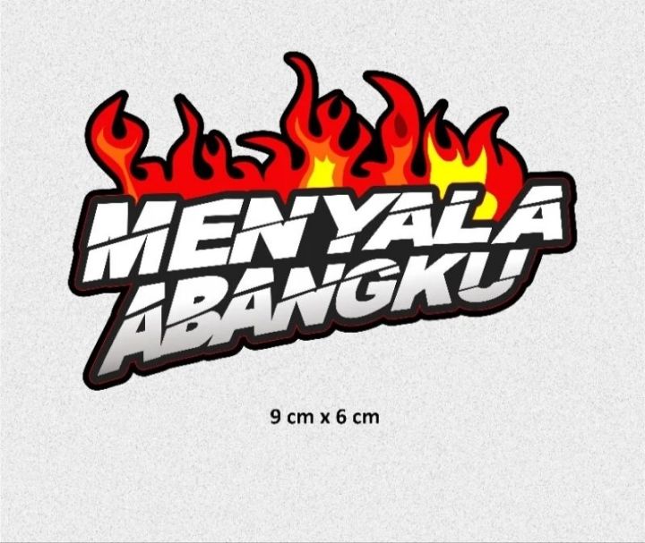 STICKER MENYALA ABANGKU/MENYALA ABANGKU/STICKER VIRAL/STICKER KEREN | Lazada Indonesia
