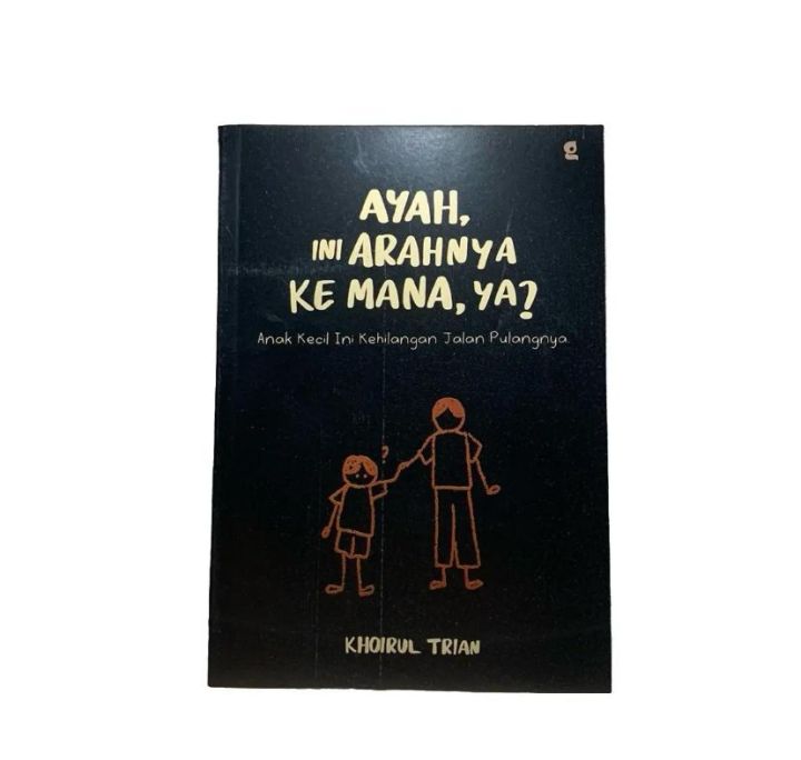Buku AYAH, INI ARAHNYA KEMANA YA.? soof cover | Lazada Indonesia
