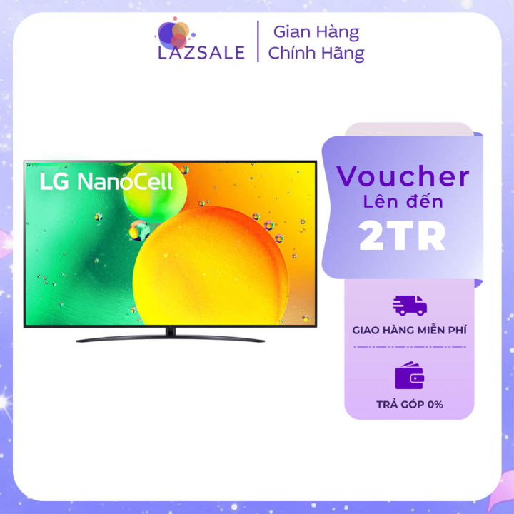 Smart Tivi NanoCell LG 4K 55 inch 55NANO76SQA - Bộ xử lý α5 Gen5 AI 4K, WebOS 22, AI Picture Pro ...