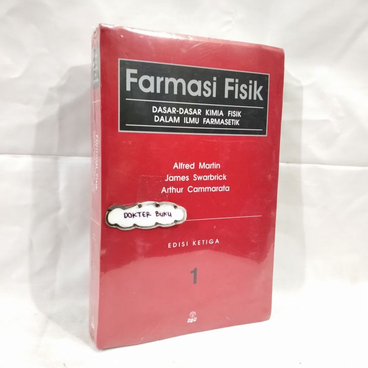 FARMASI FISIK DASAR - DASAR KIMIA FISIK DALAM ILMU FARMASETIK EDISI 3 JILID 1 MARTIN | Lazada ...
