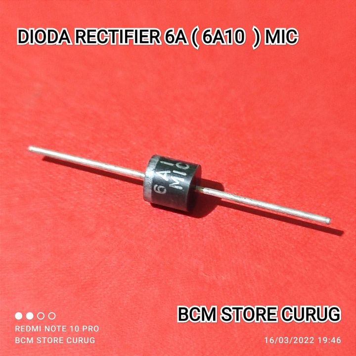 10 BUAH DIODA RECTIFIER 6A DIODE 6A10 MIC | Lazada Indonesia