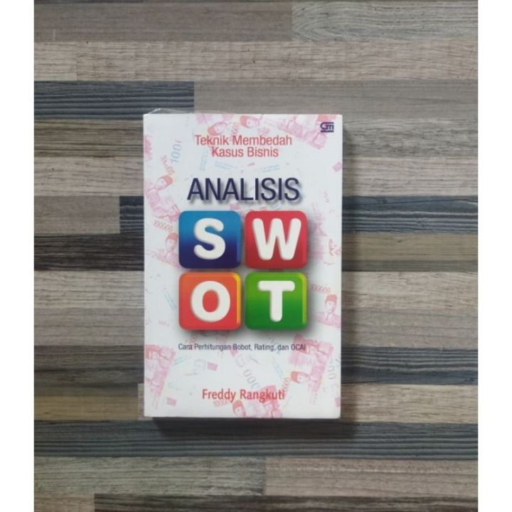 Buku analisis SWOT teknik membedah kasus bisnis / Cara perhitungan ...