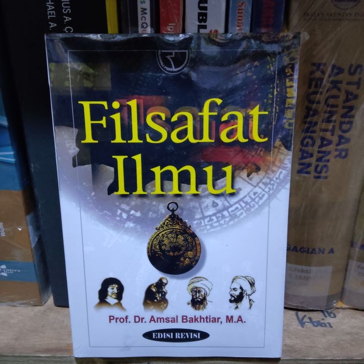 Filsafat Ilmu EDISI REVISI by Prof. Dr. Amsal Bakhtiar, M.A. | Lazada Indonesia