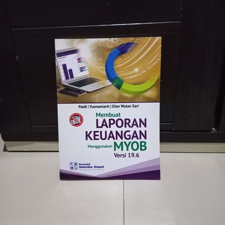 Buku membuat laporan keuangan menggunakan MYOB versi 19.6 | Lazada Indonesia