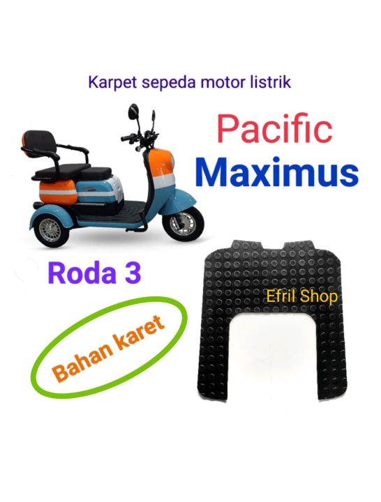 Karpet Sepeda Motor Listrik Roda Tiga PACIFIC MAXIMUS Roda 3 BAHAN ...