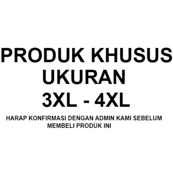 PRODUK KHUSUS UKURAN 3XL-4XL | Lazada Indonesia