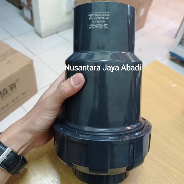 Ball Check Valve PVC Socket Single Union 2 1/2 " inchi 76 mm DN 65 ...
