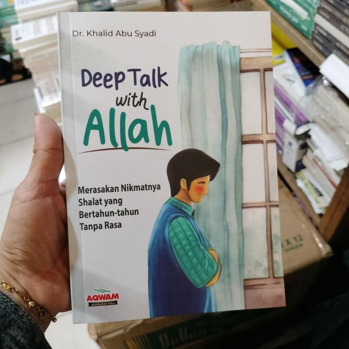Buku Deep talk with allah. merasakan nikmatnya shalat yang bertahun tahun tanpa allah ( dr ...