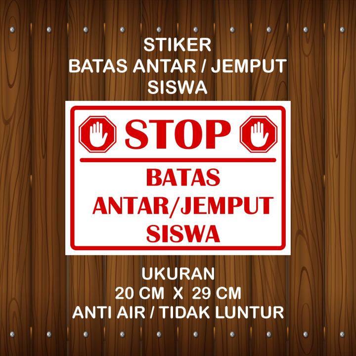 Stiker Batas Antar Siswa Di Sekolah Tulisan Batas Antar Jemput Siswa Di ...