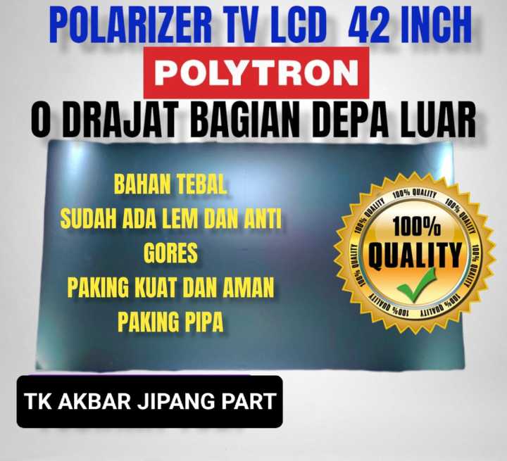 POLARIS POLARIZER TV LCD LED POLYTRON 42INC 0 DERAJAT BAGIAN LUAR ATAU ...