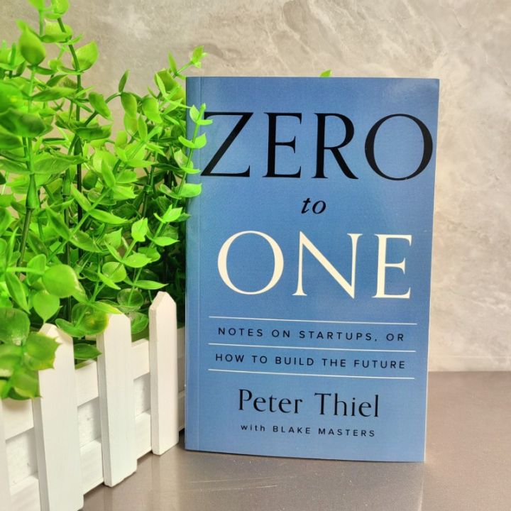 Zero To One By Peter Thiel with Blake Masters Notes on Startups How To ...
