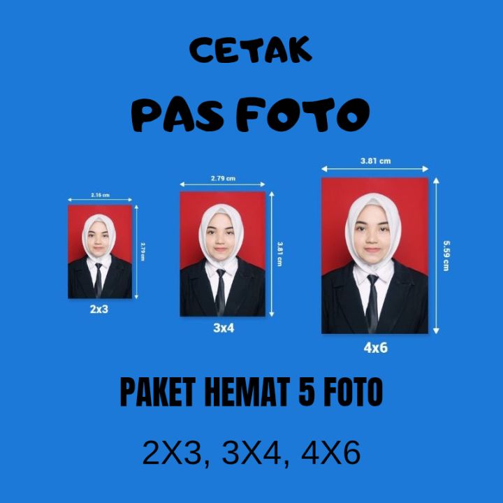 Cetak pas Foto ukuran 2X3, 3X4, 4X6 paket hemat 5 lembar | Lazada Indonesia