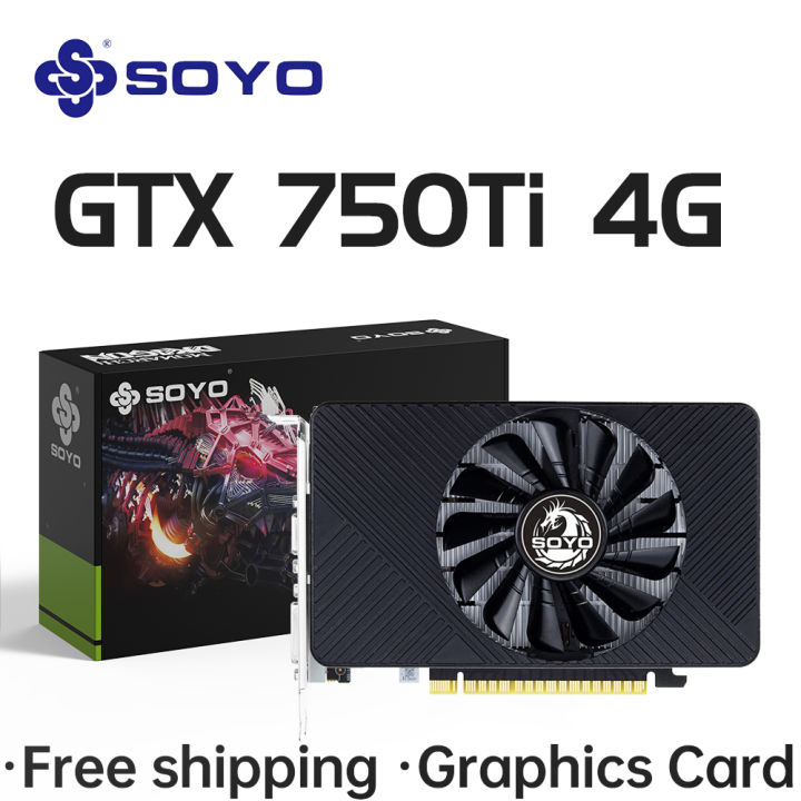 SOYO Graphics Card NVIDIA GPU GTX 750Ti 4G GDDR5 128Bit 28nm PCI-E 3.0 ...