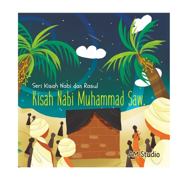 CKLIK MEDIA : Buku Cerita Anak Islami : Seri Kisah Nabi dan Rasul; Nabi ...
