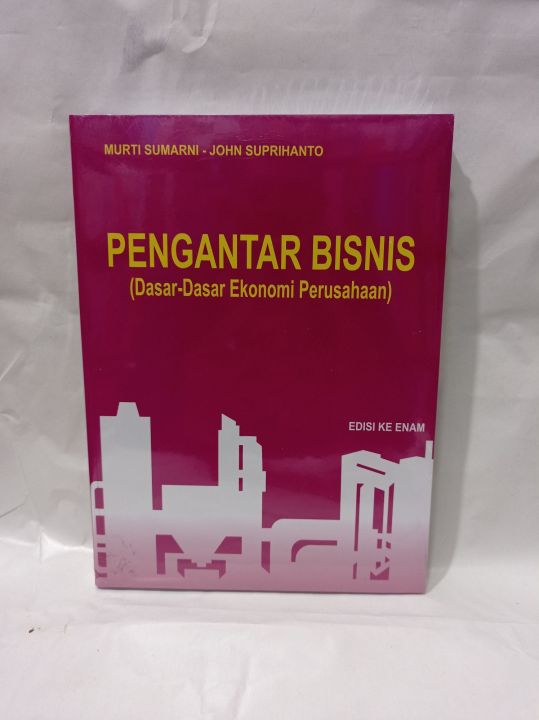 Buku PENGANTAR BISNIS. EDISI KE ENAM. BY. MURTI SUMARNI | Lazada Indonesia
