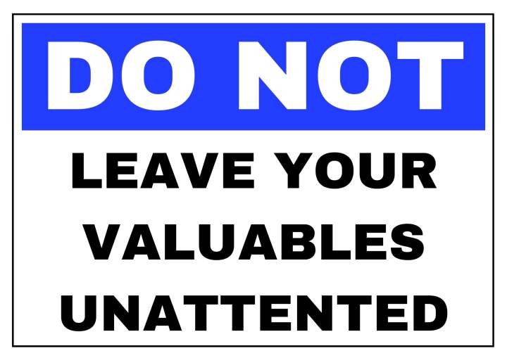 Do Not Leave Your Valuables Unattended Signage A4 Size | Lazada PH