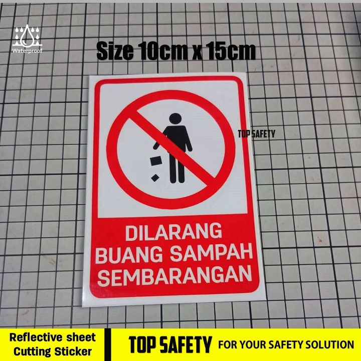Sticker Vinyl : Dilarang Buang Sampah Sembarangan | Tahan Cuaca Panas ...